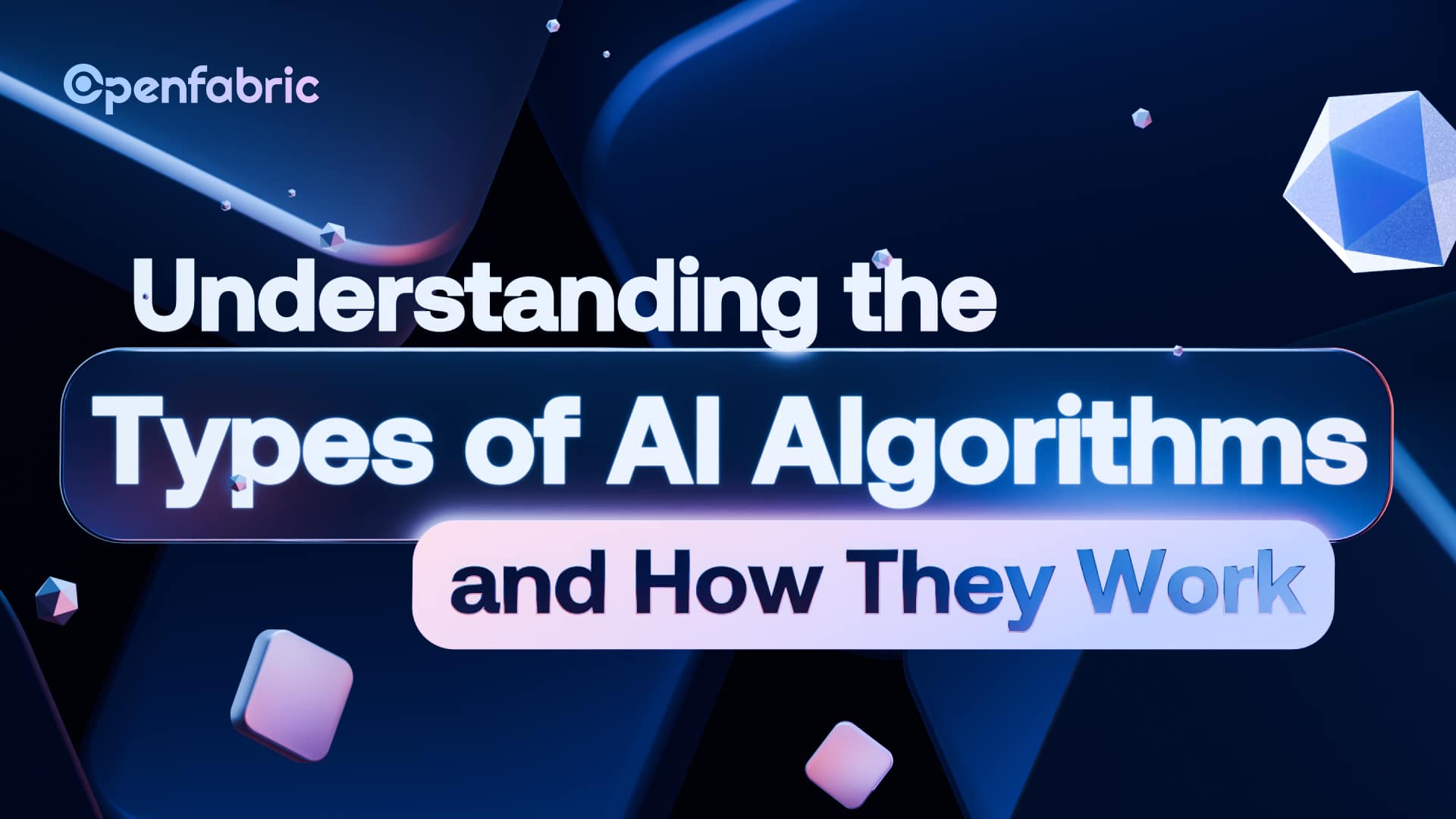 Understanding the Types of AI Algorithms and How They Work